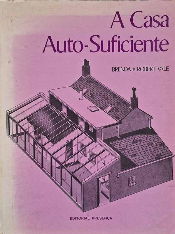 A Casa Auto-Suficiente (Brenda; Robert Vale) - SEBO RS RARIDADES